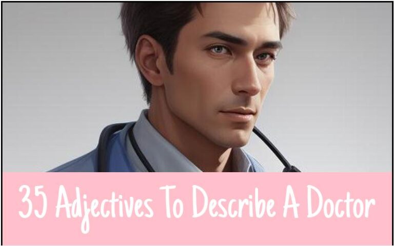 35 Adjectives To Describe A Doctor - Vivid Writing Tips