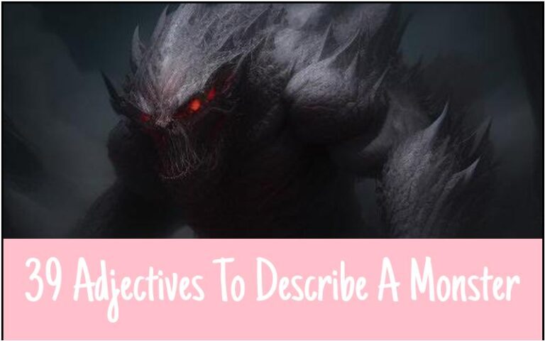 39 Adjectives To Describe A Monster - Vivid Writing Tips