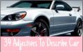 39 Adjectives To Describe Car - Vivid Writing Tips