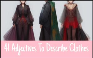 41 Adjectives To Describe Clothes - Vivid Writing Tips
