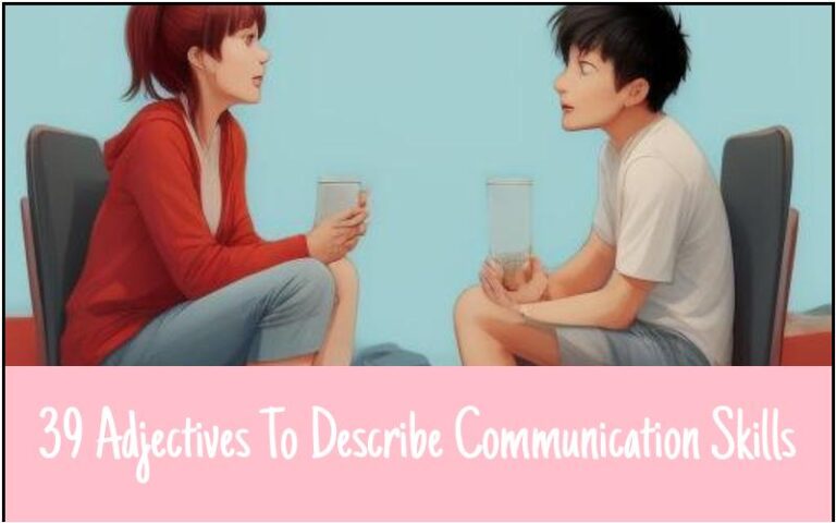 39 Adjectives To Describe Communication Skills - Vivid Writing Tips