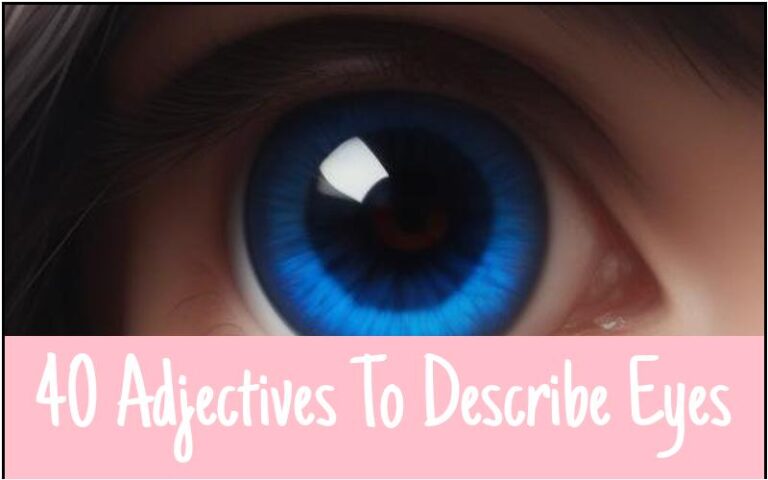 40 Adjectives To Describe Eyes - Vivid Writing Tips