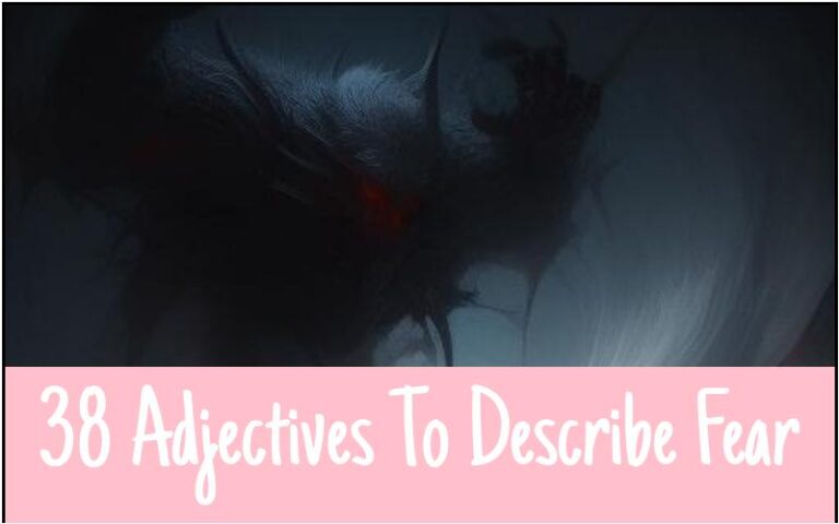 38 Adjectives To Describe Fear - Vivid Writing Tips