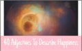 40 Adjectives To Describe Happiness - Vivid Writing Tips