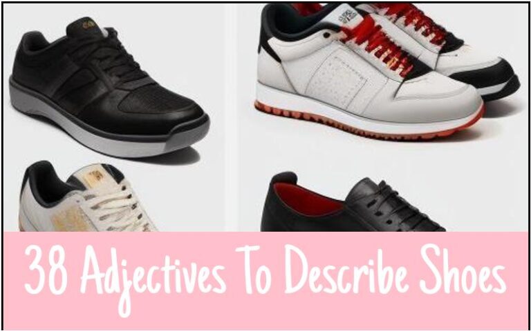 38 Adjectives To Describe Shoes - Vivid Writing Tips