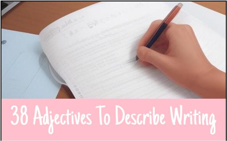 38 Adjectives To Describe Writing - Vivid Writing Tips