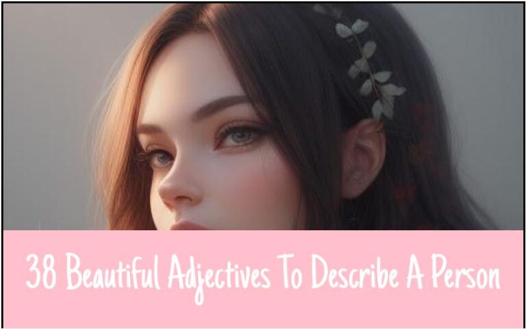 36 Good Adjectives To Describe Yourself - Vivid Writing Tips