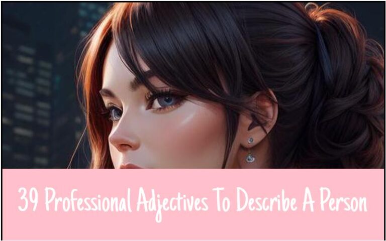 40 Adjectives To Describe A Professional - Vivid Writing Tips