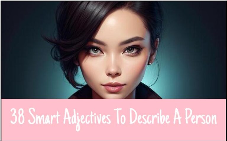 38 Beautiful Adjectives To Describe A Person - Vivid Writing Tips