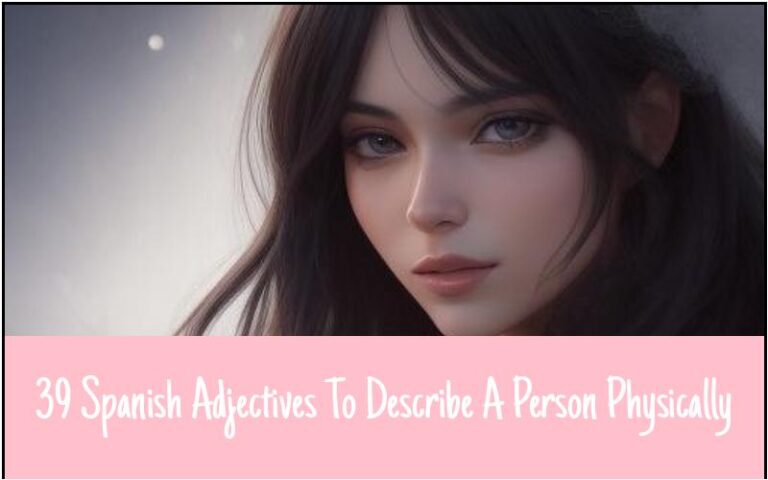 40 Spanish Adjectives To Describe A Person Personality - Vivid Writing Tips